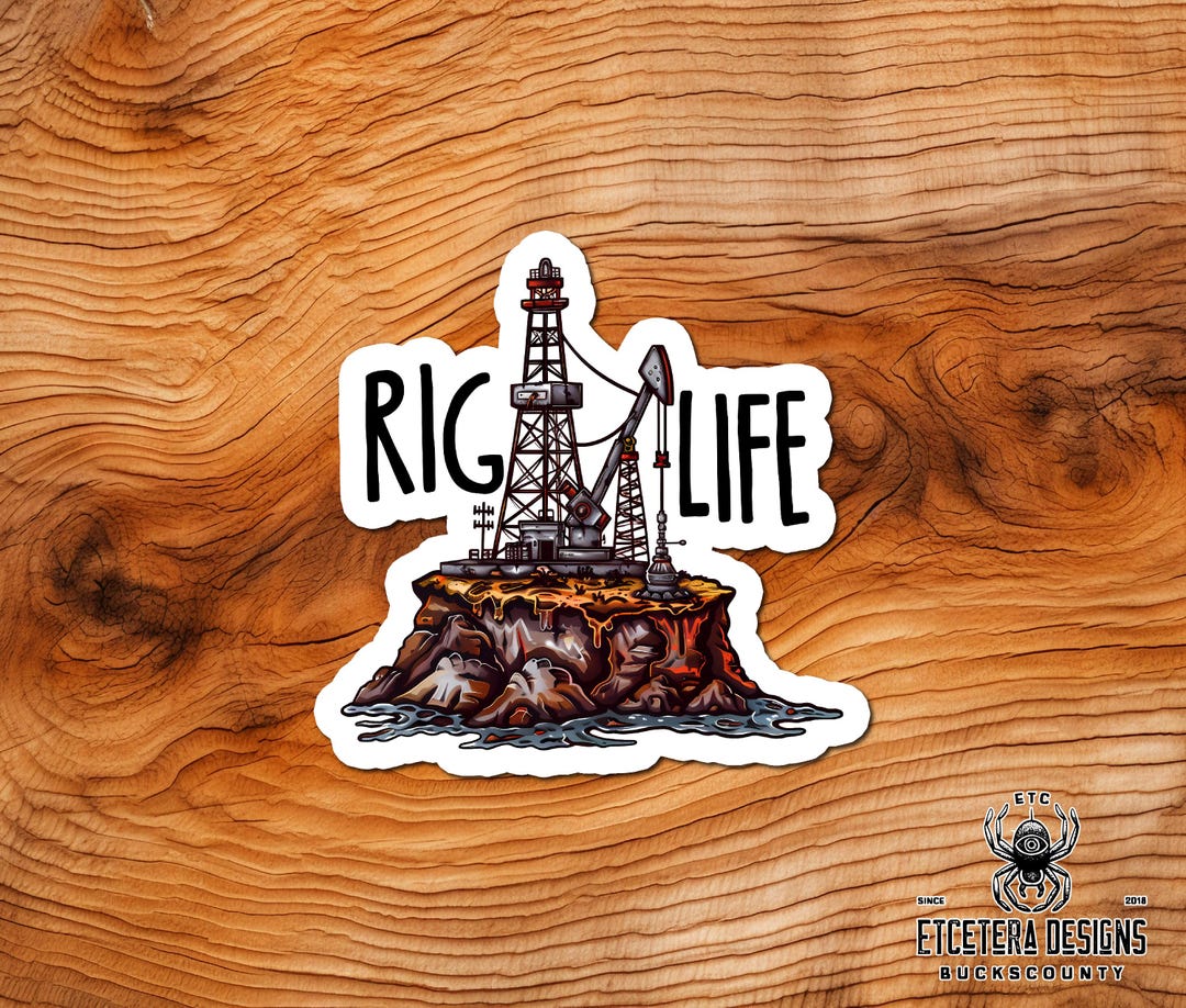 Rig Life - Oil Field Collection - Hard Hat - 3inch Die Cut Waterproof ...