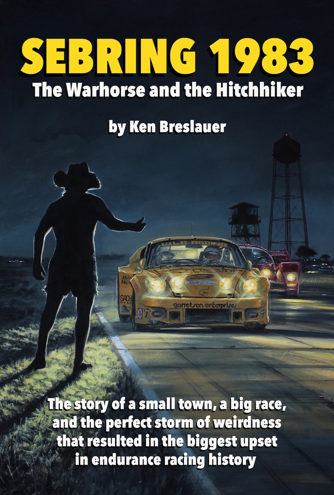 NEW BOOK: Sebring 1983 - "the Warhorse and the Hitchhiker" True Story ...