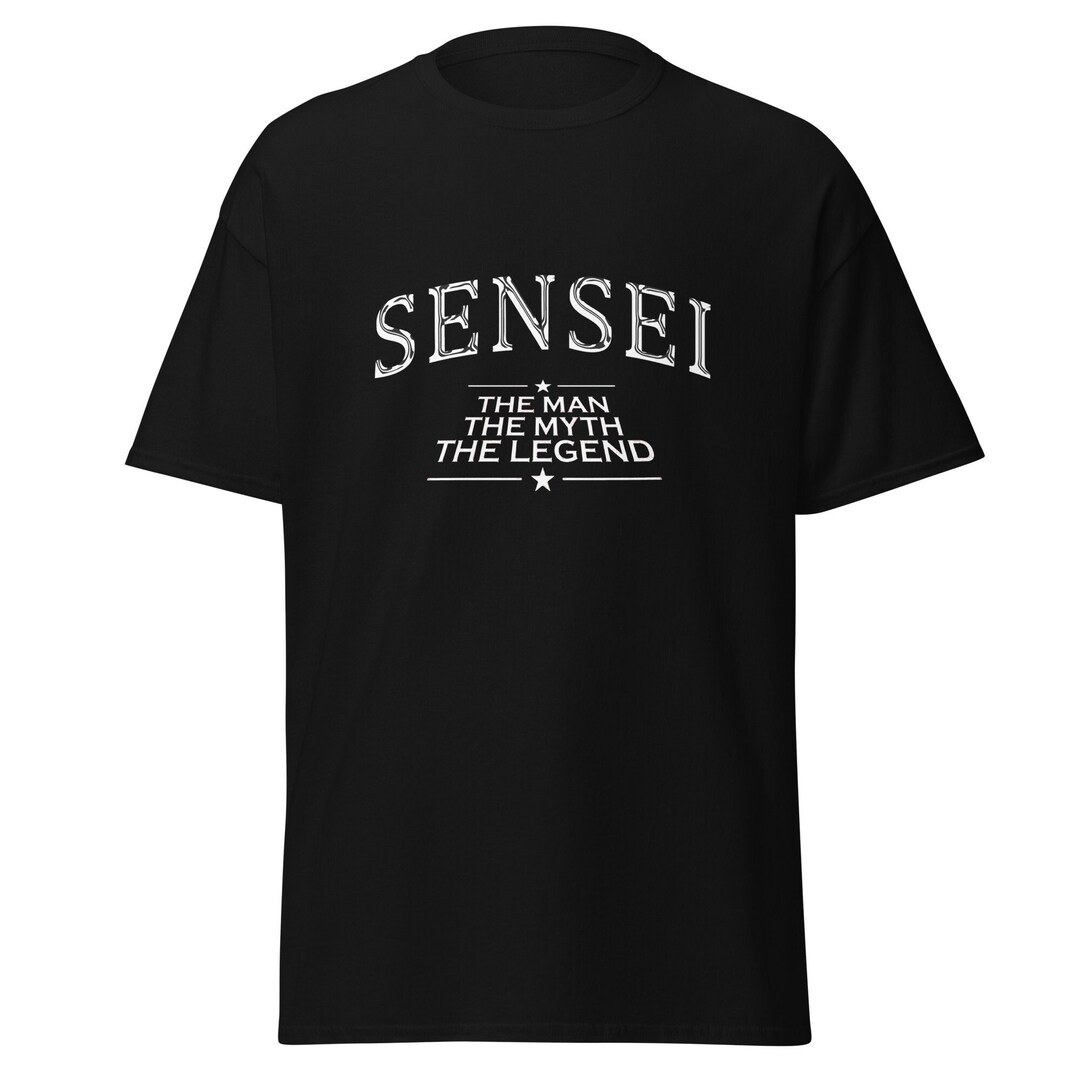 Sensei - the Man the Myth the Legend, Sensei Gift T Shirt - Etsy