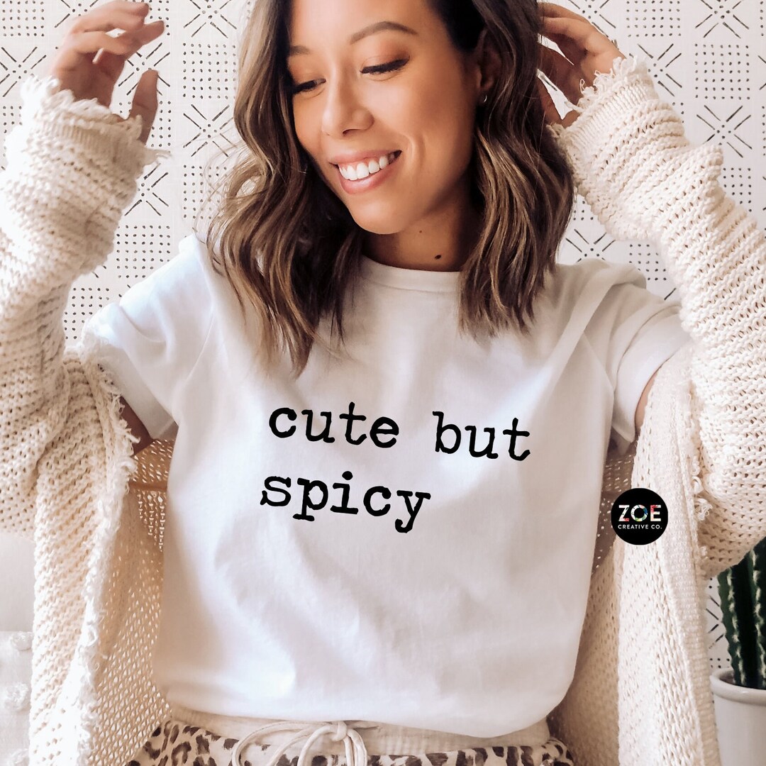 Cute but Spicy Shirt, Funny Extra Spicy Shirt for Women, Cinco De Mayo ...