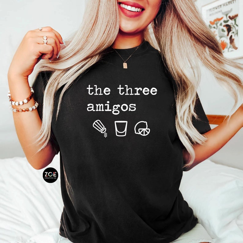 Funny Three Amigos Shirt, the Three Amigos, Cinco De Mayo Quote Shirt ...
