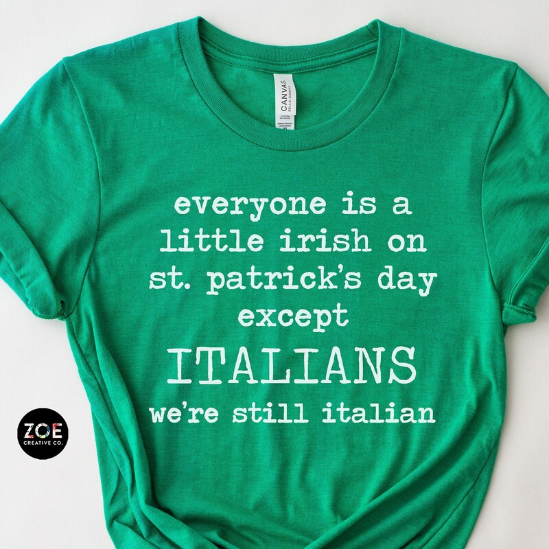Everyone is a Little Irish on St Patrick's Day, Except the Italians - Etsy
