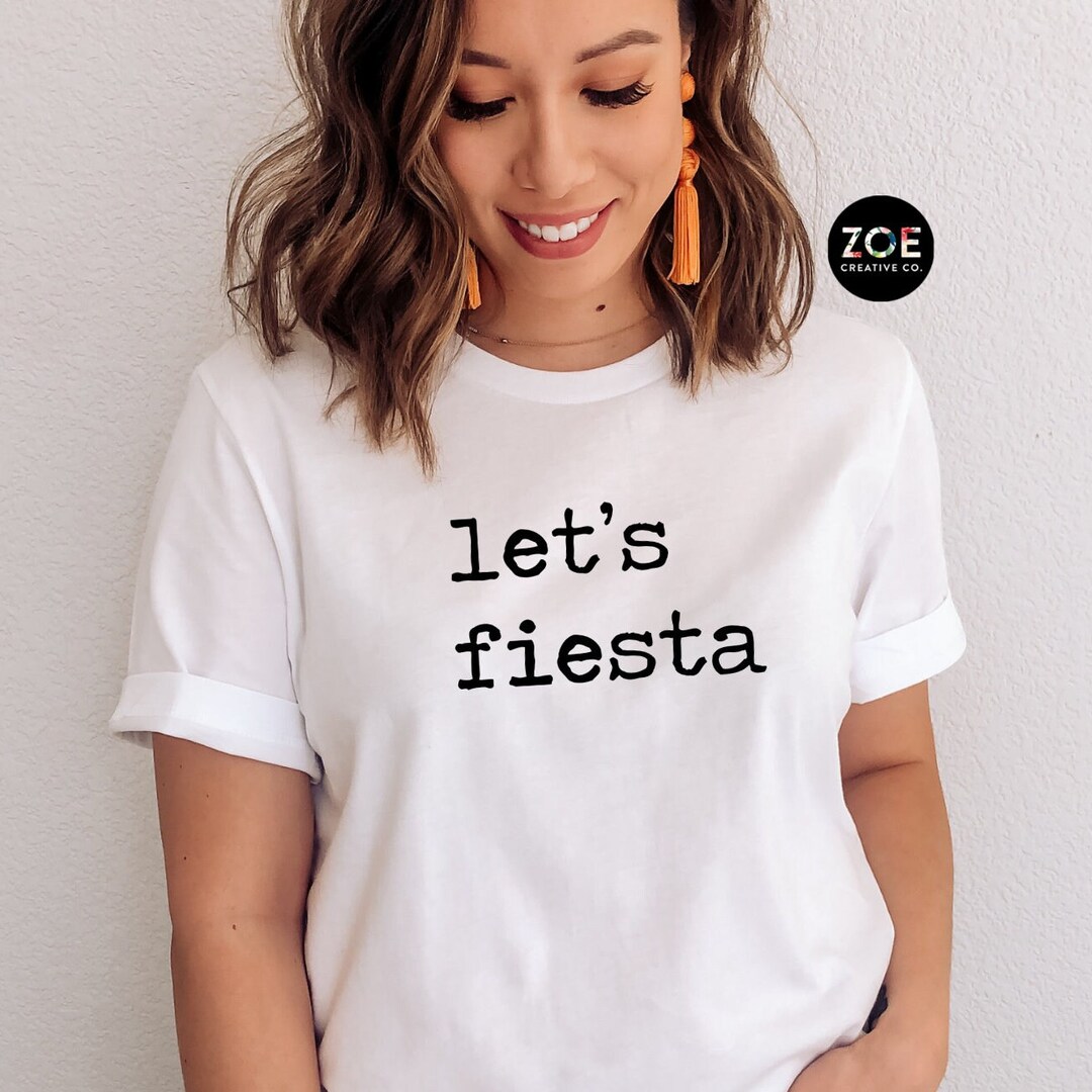 Lets Fiesta Shirt, Cinco De Mayo Fiesta Quote Shirt, Fiesta Tshirt ...
