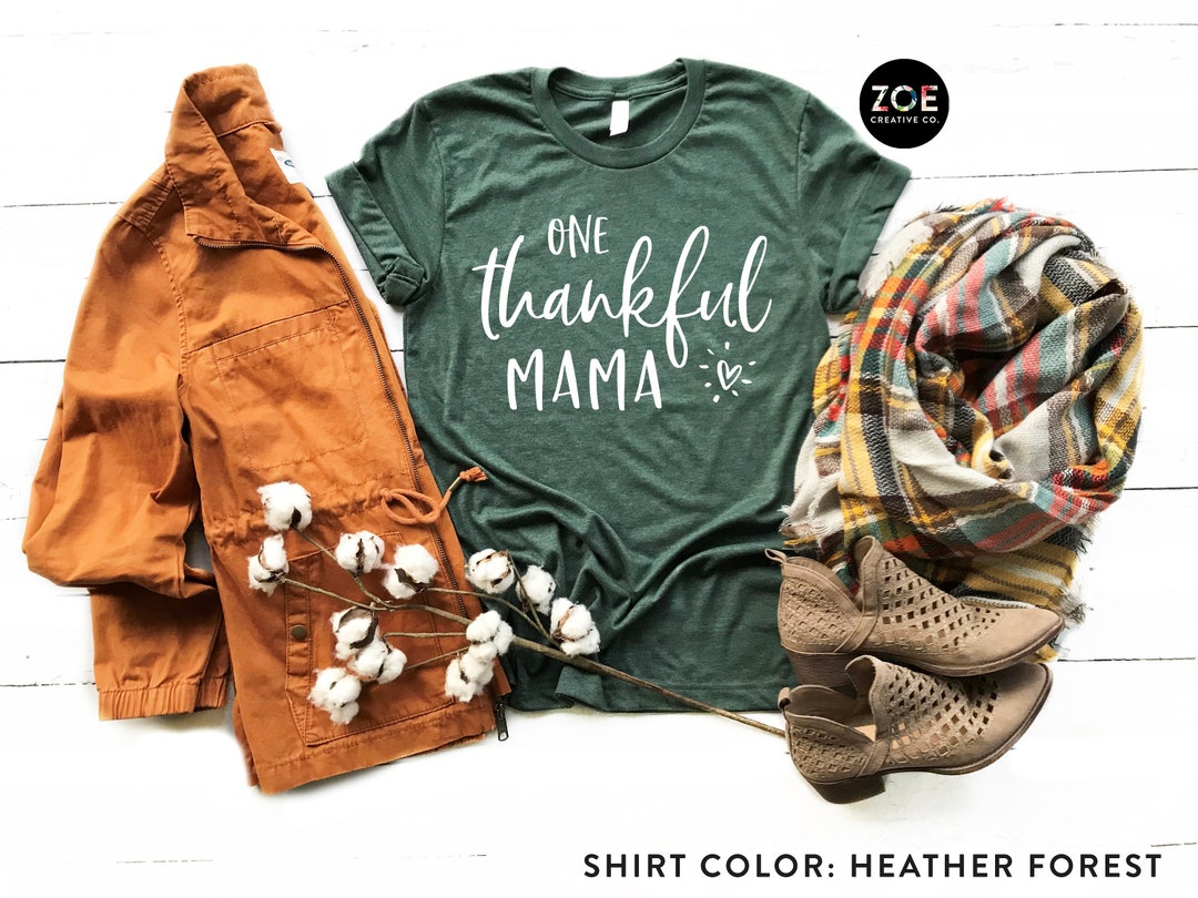 One Thankful Mama Shirt, Thanksgiving Mom Shirt, New Mom Thanksgiving ...