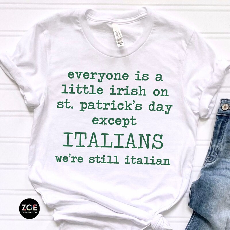 Everyone is a Little Irish on St Patrick's Day, Except the Italians - Etsy