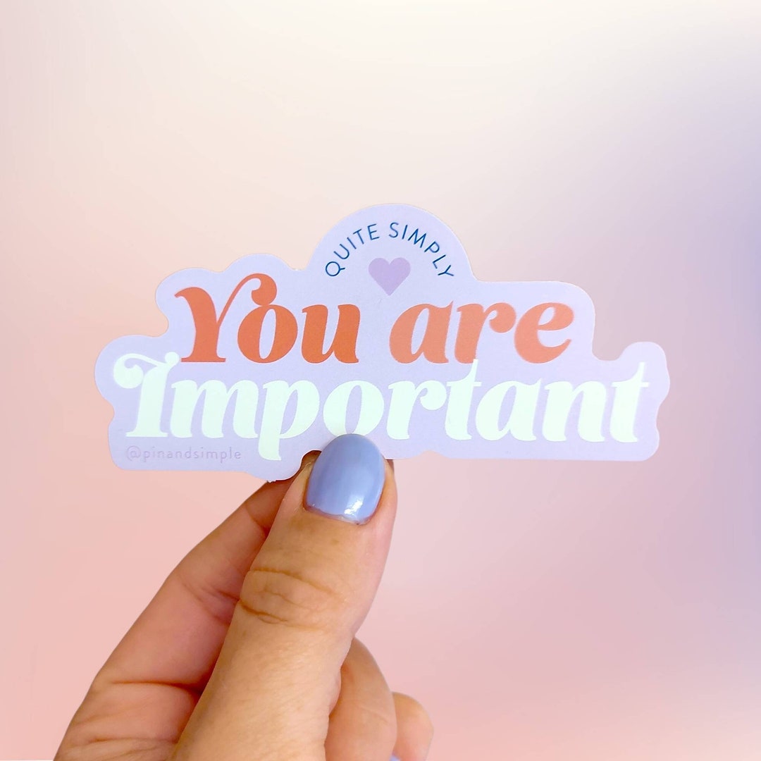 You Are Important Sticker Matte Vinyl Sticker, Mental Health ...