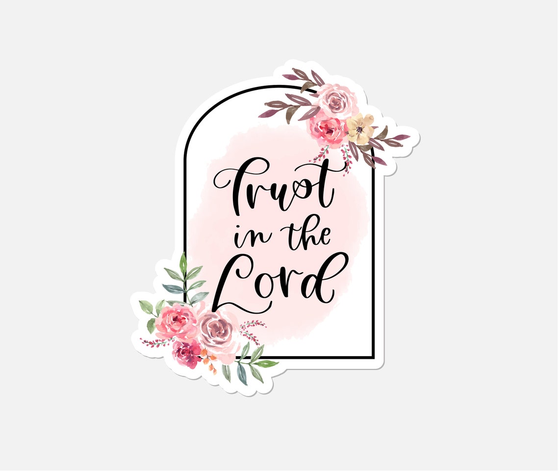 Trust in the Lord Sticker, Pink Floral Arch Decal, LDS Youth 2022 Theme ...