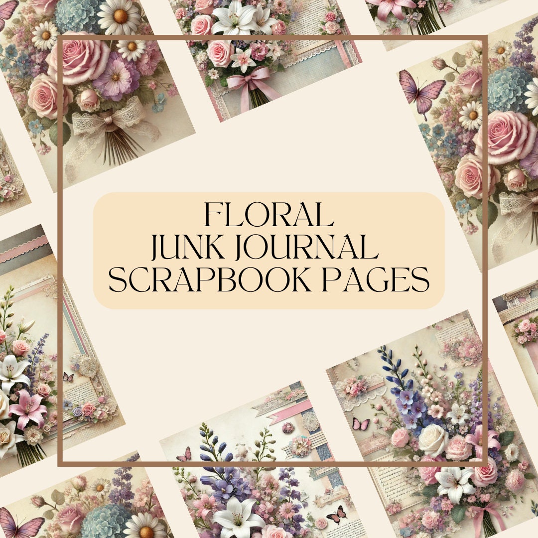 Floral Junk Journal Scrapbook Pages Printable, Scrapbook Supplies ...