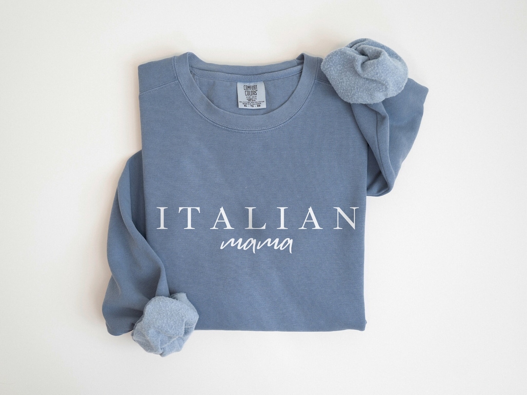 Italian Mama Italian Sayings Gifts From Nonna Italian Sweatshirt ...
