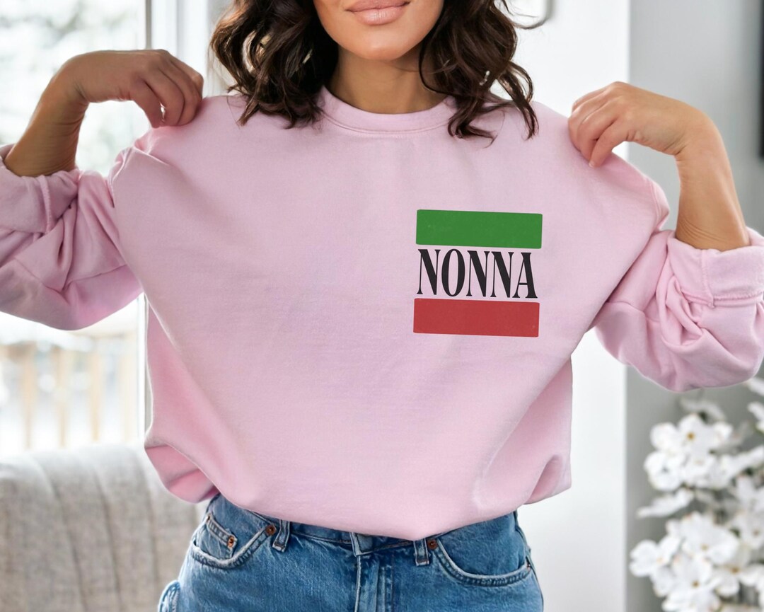 Nonna Sweatshirt Italian Grandma Shirt Gifts for Nonna Nonnie Shirt ...