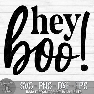 Hey Boo Instant Digital Download Svg, Png, Dxf, and Eps Files Included ...
