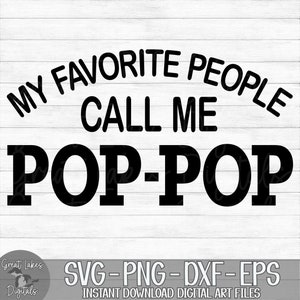 My Favorite People Call Me Pop-pop Instant Digital Download Svg, Png ...
