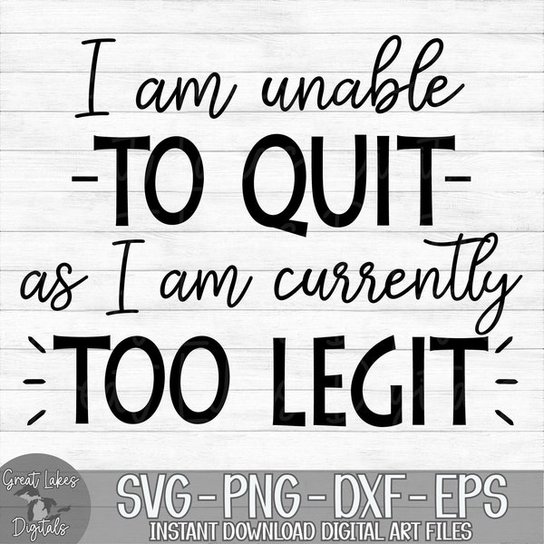 Too Legit to Quit - Etsy