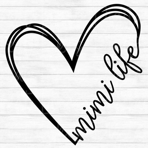 Mimi Life Heart Instant Digital Download Svg Png Dxf - Etsy