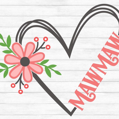 Mawmaw Heart Instant Digital Download Svg Png Dxf and - Etsy