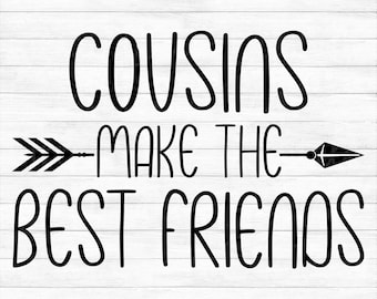 Clip Art & Image Files Iron on file Cousins make the Best Friends SVG Jpg Besties SVG Vector ...