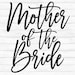 Mother of the Bride - Instant Digital Download - Svg, Png, Dxf, and Eps ...