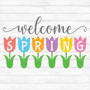 Welcome Spring - Instant Digital Download - Svg, Png, Dxf, and Eps ...