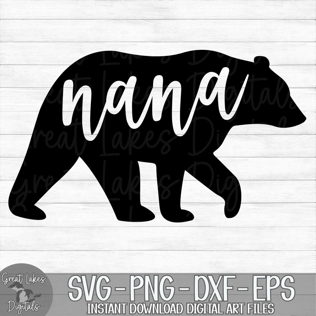 Nana Bear Instant Digital Download Svg, Png, Dxf, and Eps Files ...