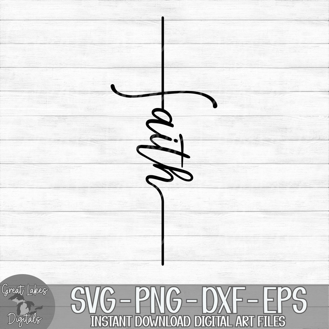 Faith Cross - Instant Digital Download - Svg, Png, Dxf, and Eps Files ...