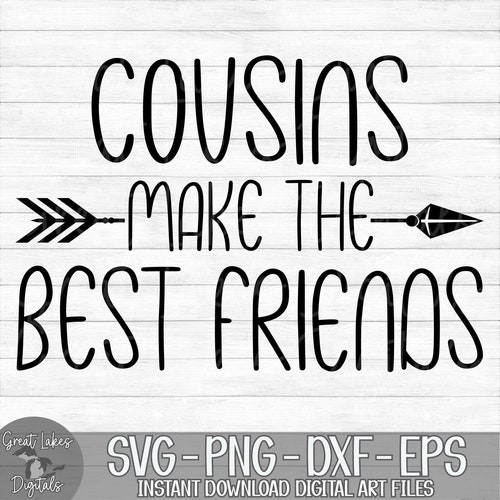 Cousins Make the Best Friends Instant Digital Download - Etsy