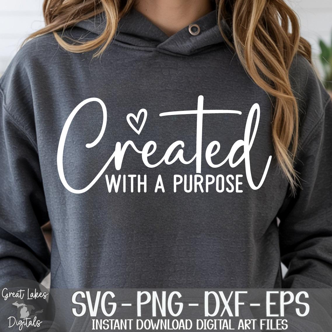Created With A Purpose - Instant Digital Download - Svg, Png, Dxf, and ...