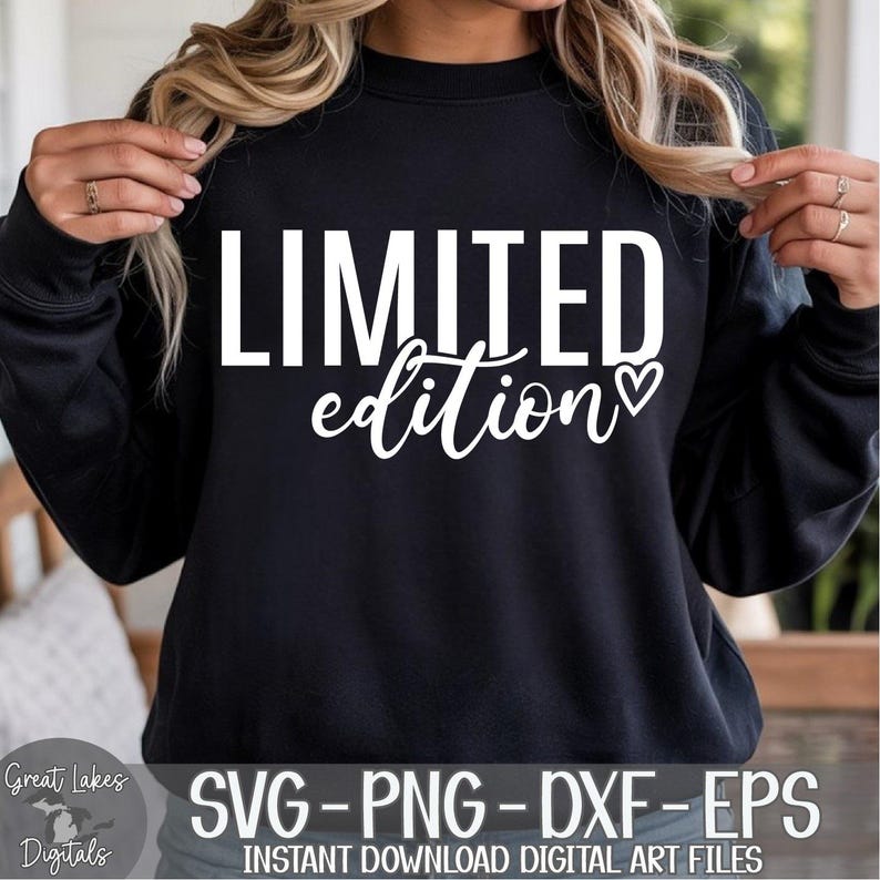 Limited Edition - Instant Digital Download - Svg, Png, Dxf, and Eps ...