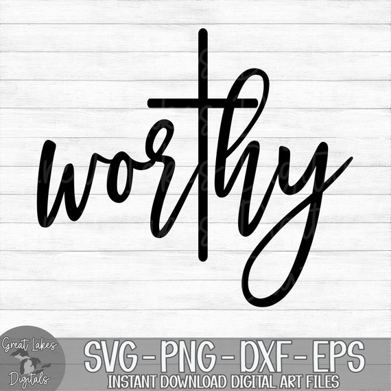 Worthy Instant Digital Download Svg Png Dxf and Eps - Etsy