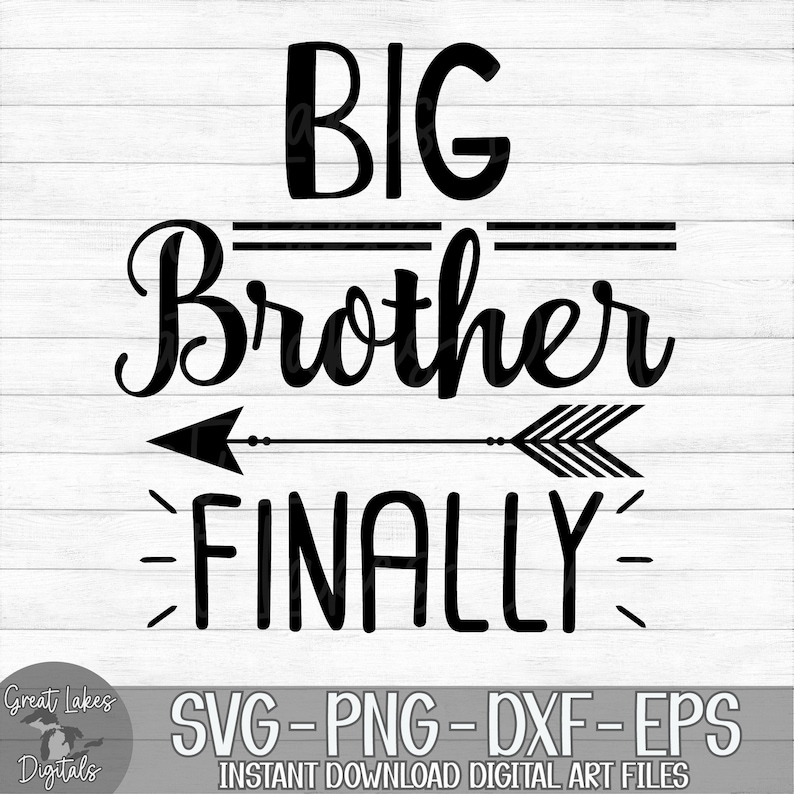 Big Brother Finally - Instant Digital Download - Svg, Png, Dxf, and Eps ...