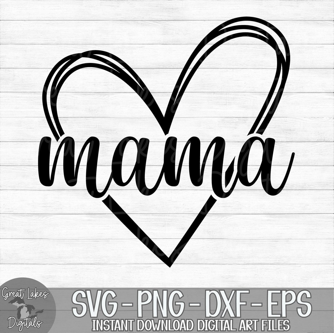 Mama Heart - Instant Digital Download - Svg, Png, Dxf, and Eps Files ...