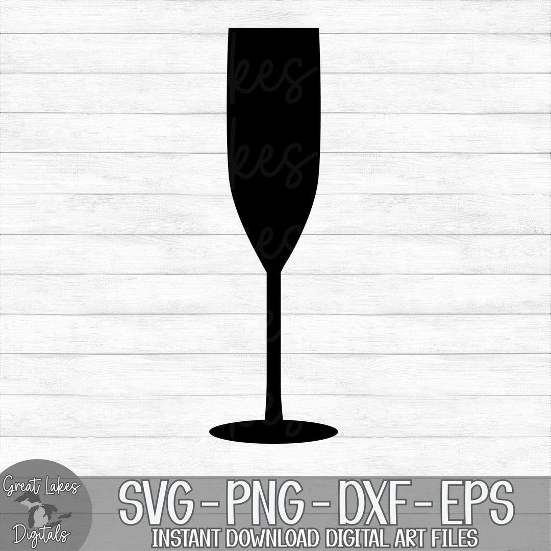 Champagne Glass - Instant Digital Download - Svg, Png, Dxf, and Eps ...