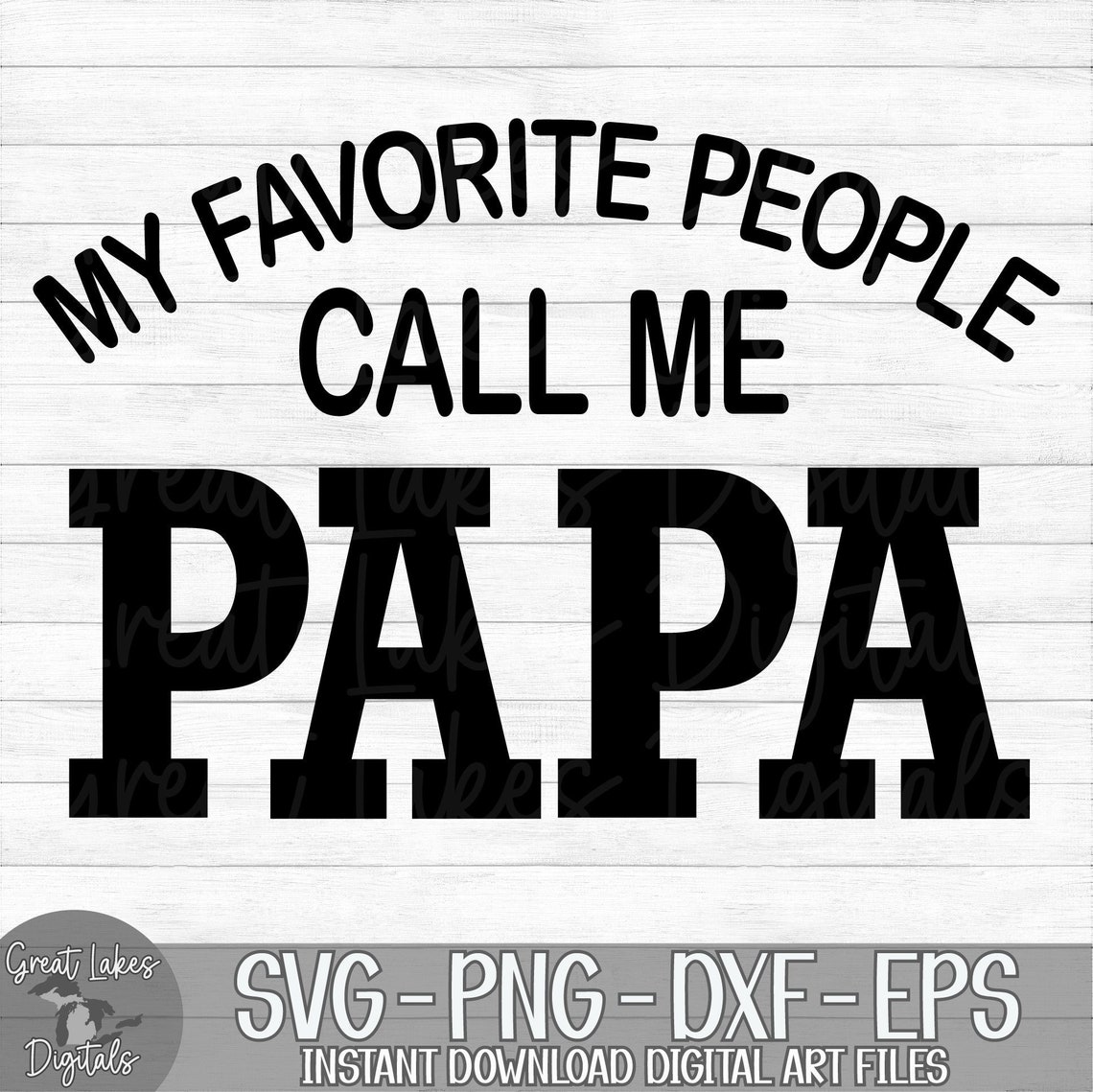 My Favorite People Call Me Papa Instant Digital Download - Etsy