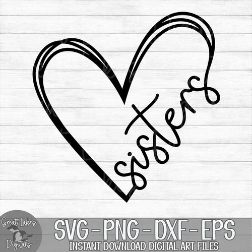 Sisters Heart Instant Digital Download Svg Png Dxf and - Etsy
