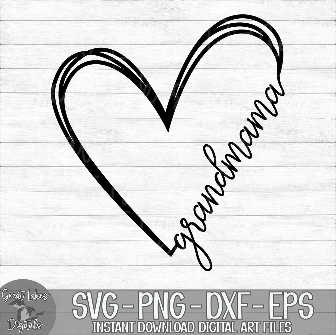 Grandmama Heart - Instant Digital Download - Svg, Png, Dxf, and Eps ...