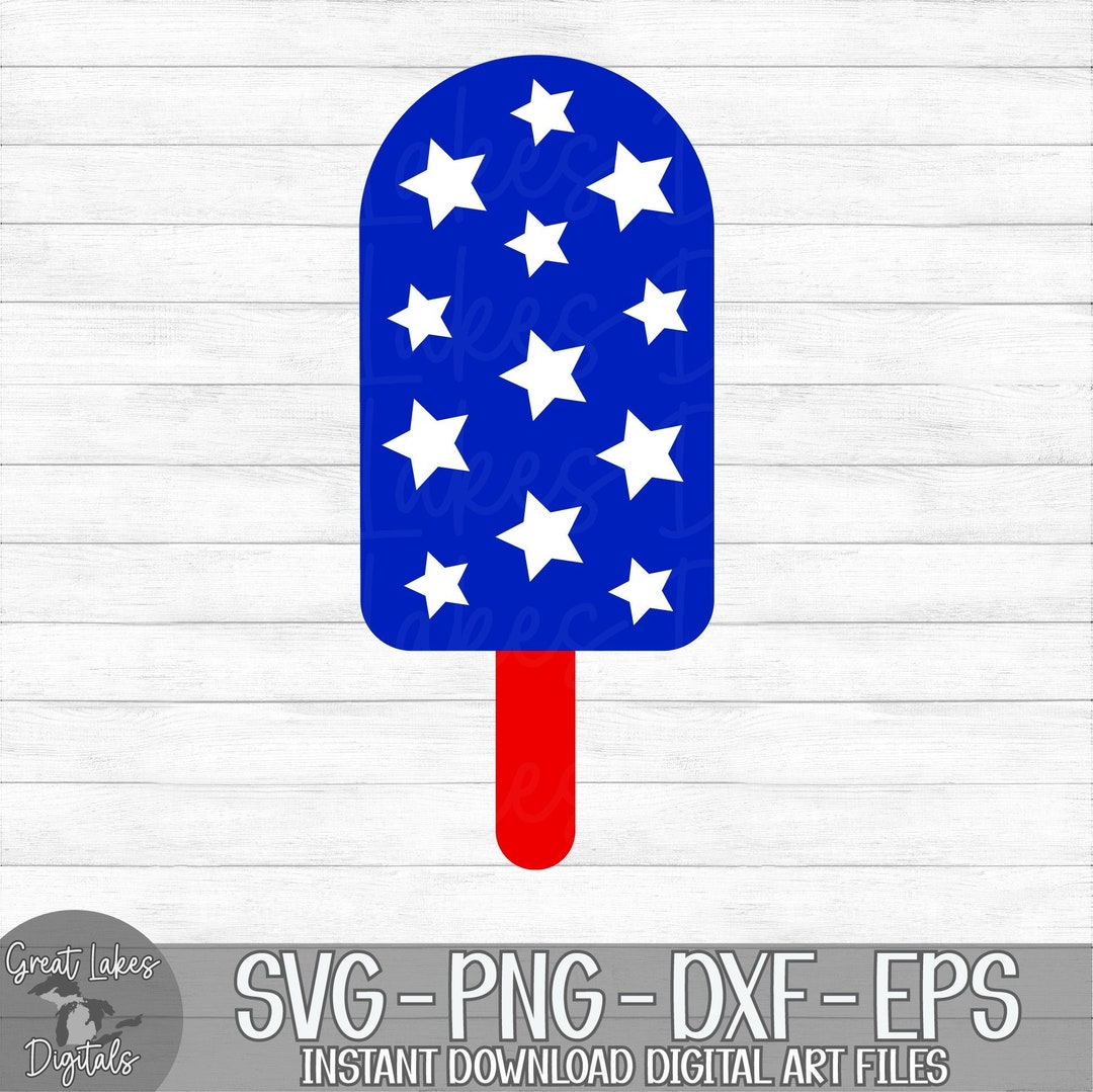 4th of July Popsicle - Instant Digital Download - Svg, Png, Dxf, and ...