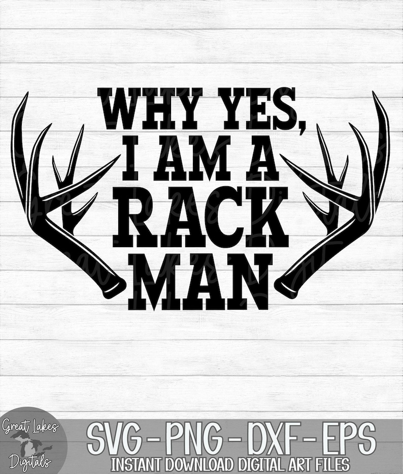 Why Yes, I Am A Rack Man - Instant Digital Download - Svg, Png, Dxf ...