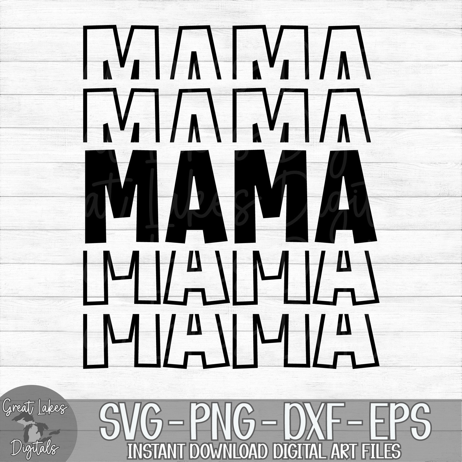 Mama Instant Digital Download Svg Png Dxf and Eps Files - Etsy
