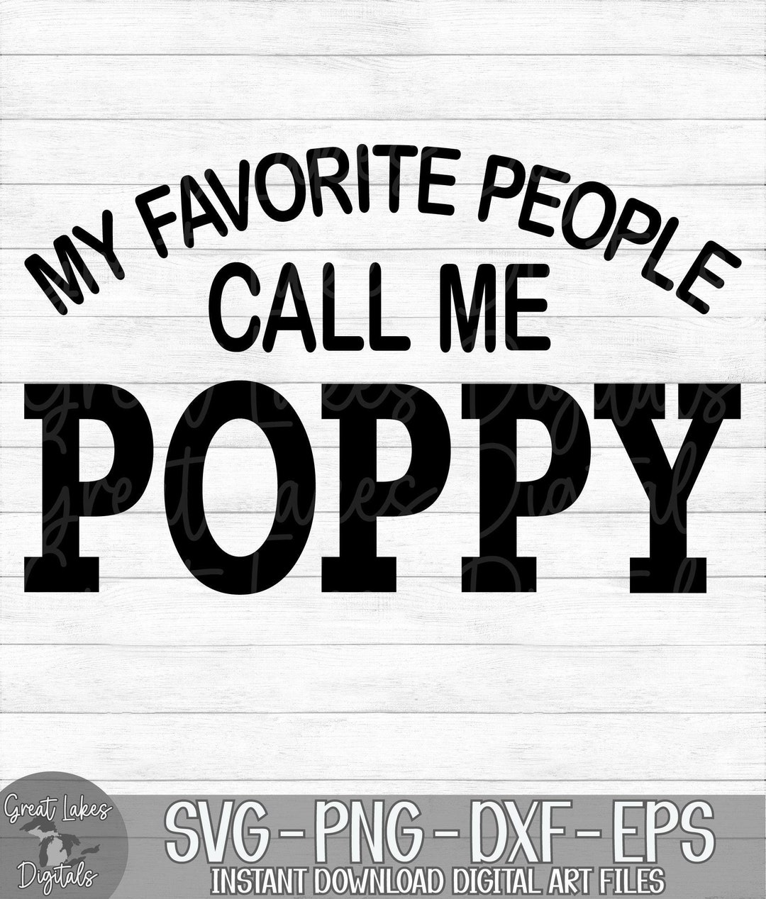 My Favorite People Call Me Poppy - Instant Digital Download - Svg, Png ...