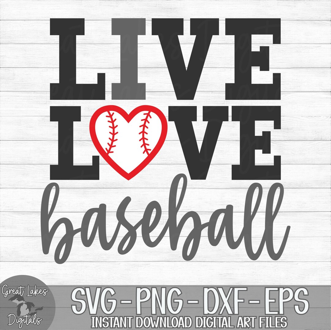 Live Love Baseball - Instant Digital Download - Svg, Png, Dxf, and Eps ...