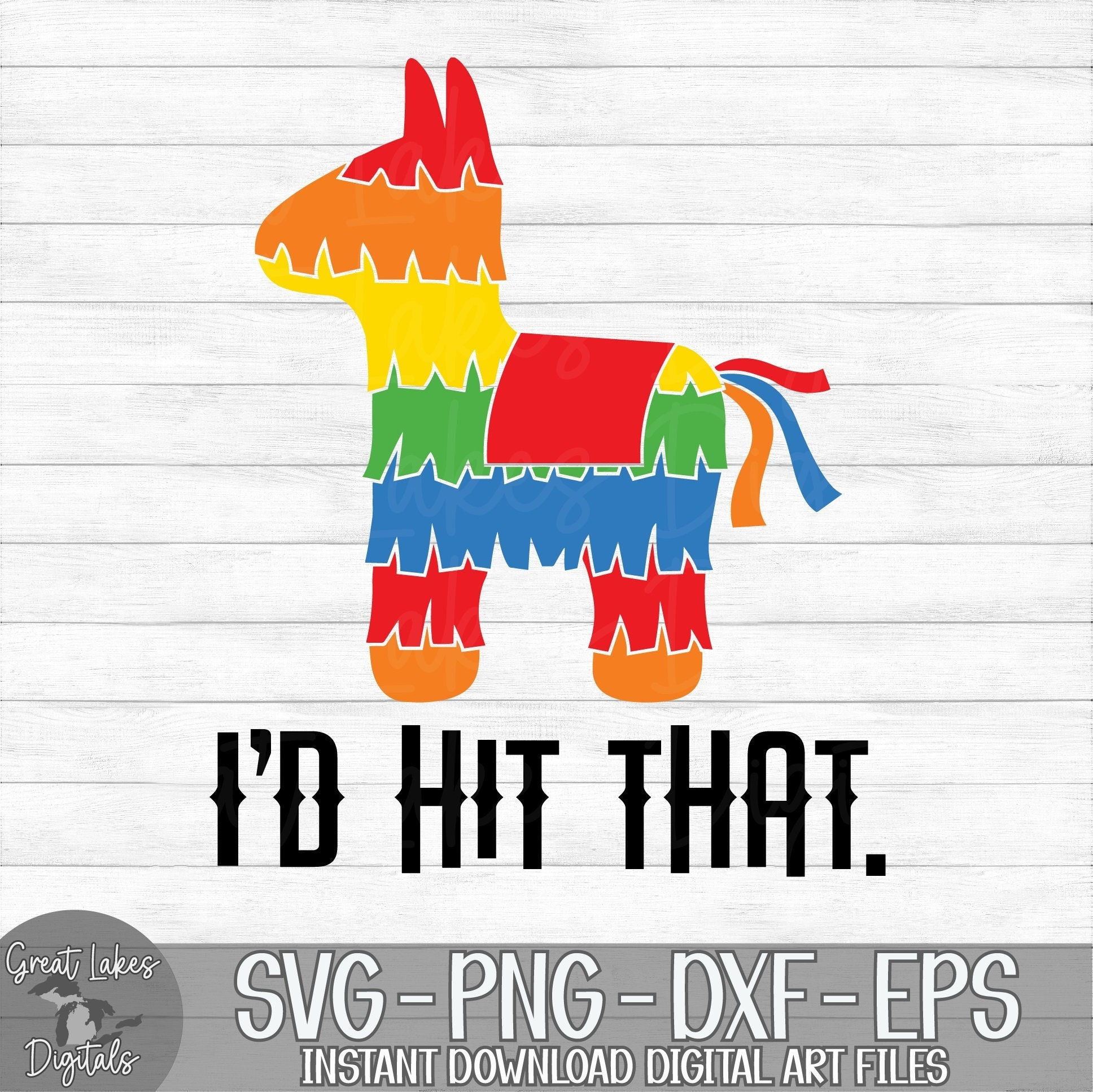 I'd Hit That Pinata Cinco De Mayo Instant Digital - Etsy