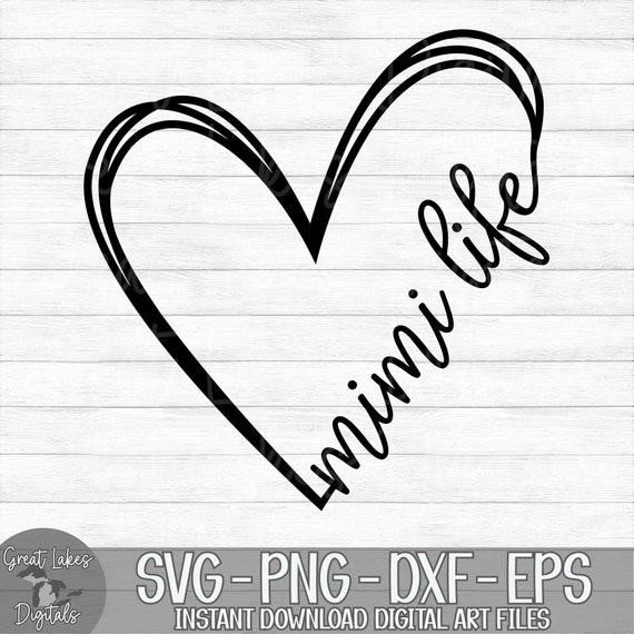 Mimi Life Heart Instant Digital Download Svg Png Dxf - Etsy