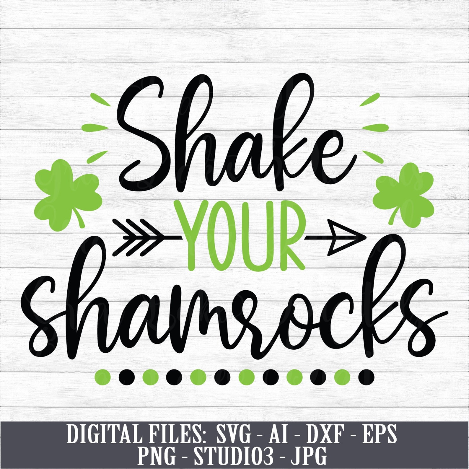 Shake Your Shamrocks Instant Digital Download svg ai dxf | Etsy