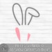 Bunny Ears Instant Digital Download Svg, Png, Dxf, and Eps Files ...