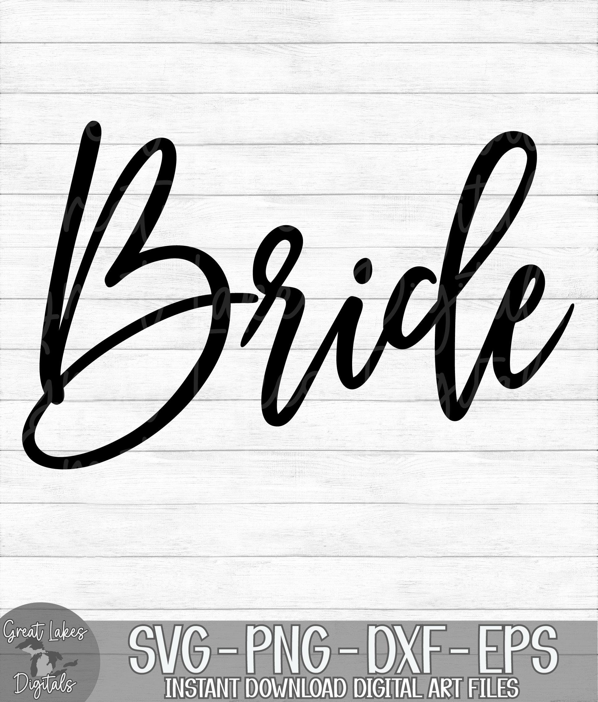 Bride - Instant Digital Download - Svg, Png, Dxf, and Eps Files ...