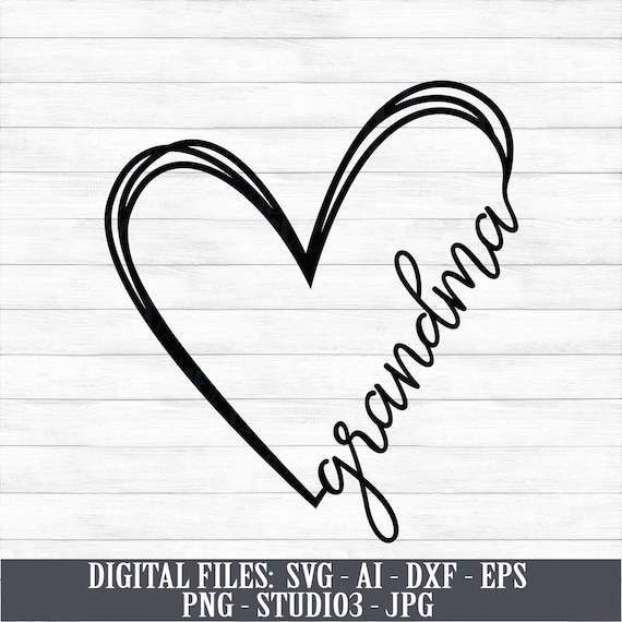 Grandma Heart Instant Digital Download Svg Ai Dxf Eps Etsy