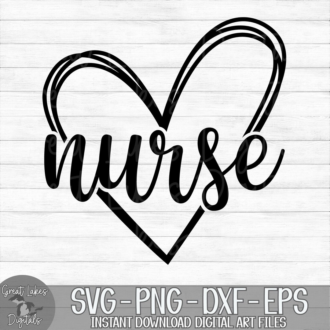 Nurse Heart - Instant Digital Download - Svg, Png, Dxf, and Eps Files ...