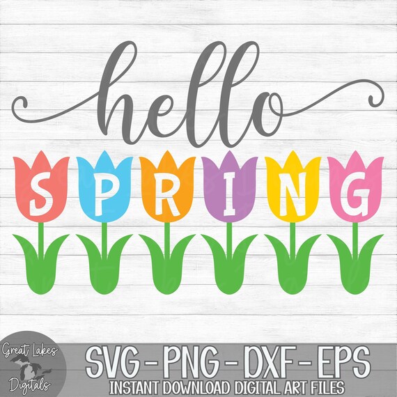 Hello Spring Instant Digital Download Svg Png Dxf and - Etsy