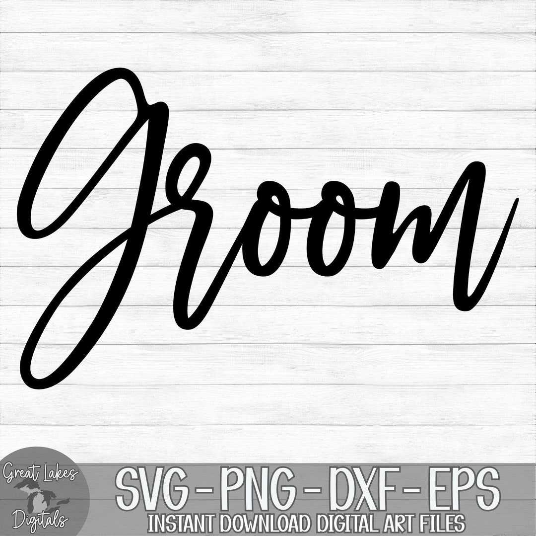 Groom Instant Digital Download Svg, Png, Dxf, and Eps Files Included ...