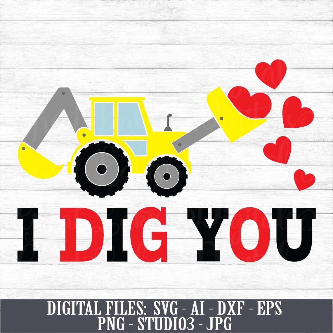 I Dig You Instant Digital Download Svg Ai Dxf Eps Png | Etsy