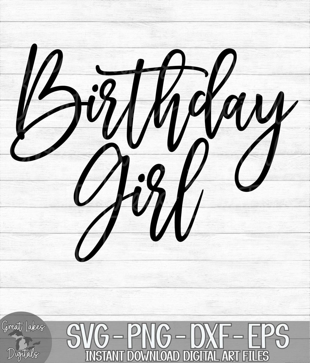 Birthday Girl - Instant Digital Download - Svg, Png, Dxf, and Eps Files ...